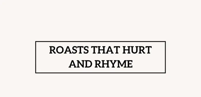 50+ Roasts That Hurt And Rhyme: The Ultimate Guide to Savage Wordplay ...