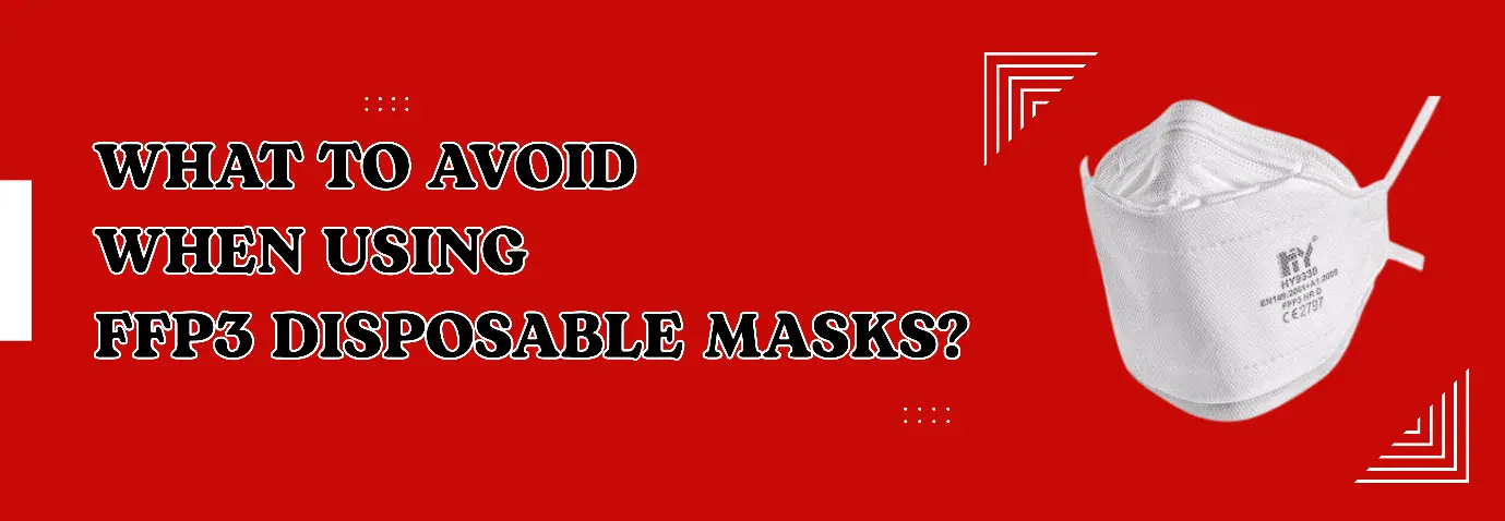 What to Avoid When Using FFP3 Disposable Masks? | bigwritehook
