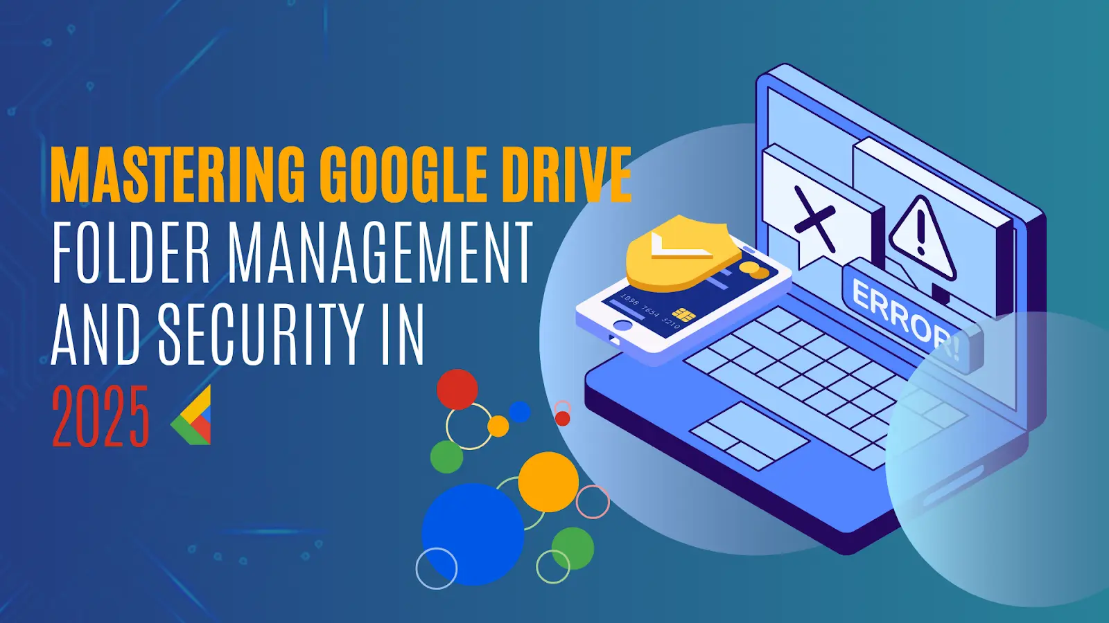 Mastering Google Drive Folder Management and Security in 2025 ...
