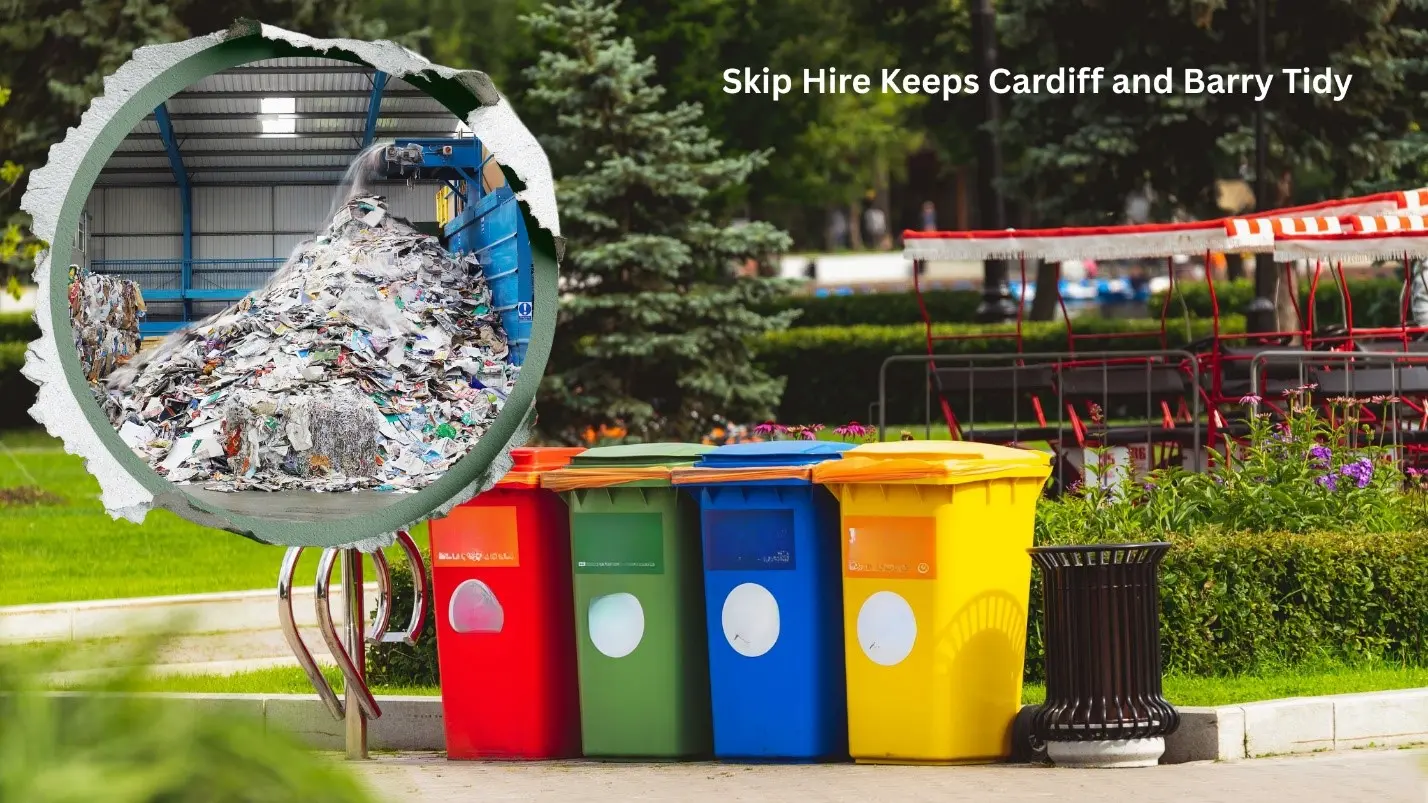 How Skip Hire Helps Keep Cardiff and Barry Clean | bigwritehook