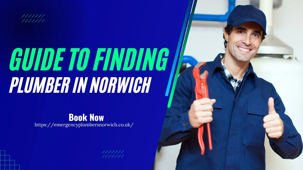 Your Guide to Finding a Reliable Plumber in Norwich: Affordable ...