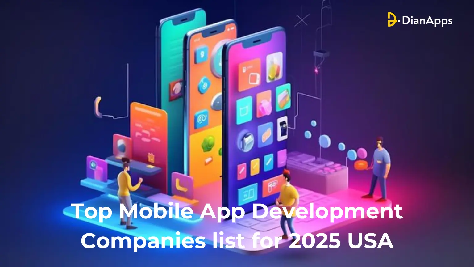 Top Mobile App Development Companies list for 2025 USA | bigwritehook